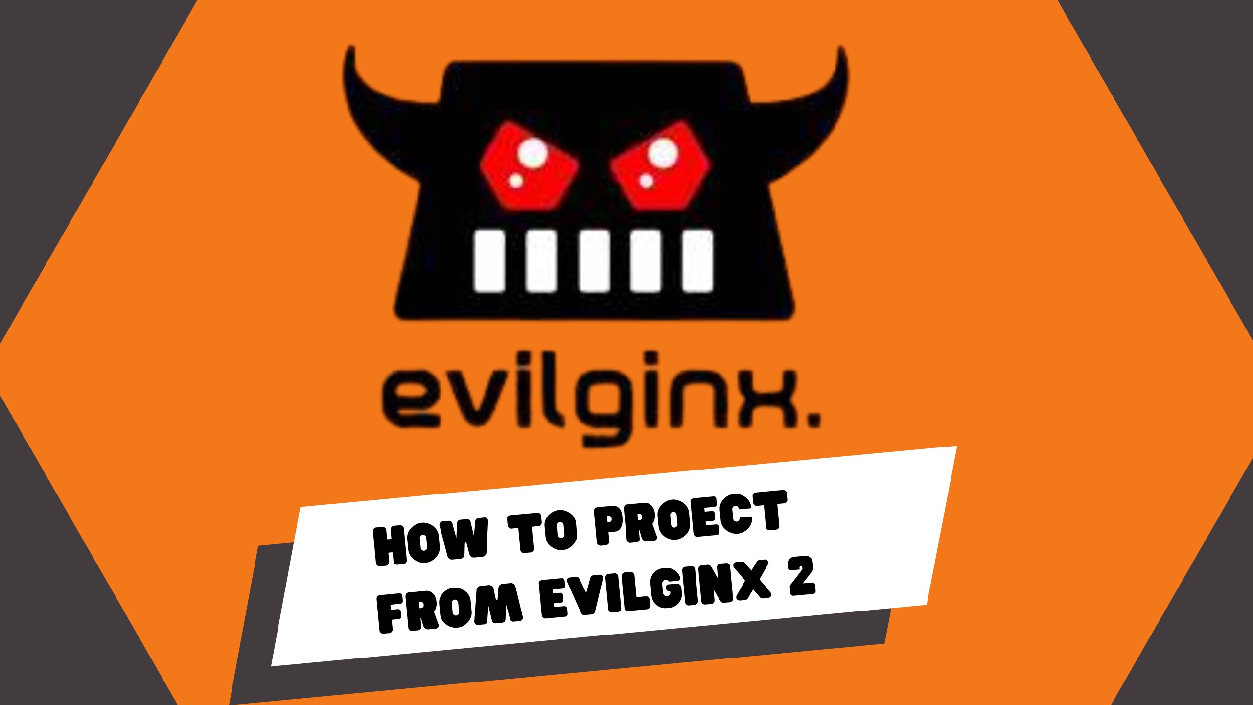 Evilginx 2 and the Risks to Online Security: Understanding the Threat ...